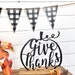 Give Thanks Metal Art Thanksgiving Home Decor Fall Signs - Etsy