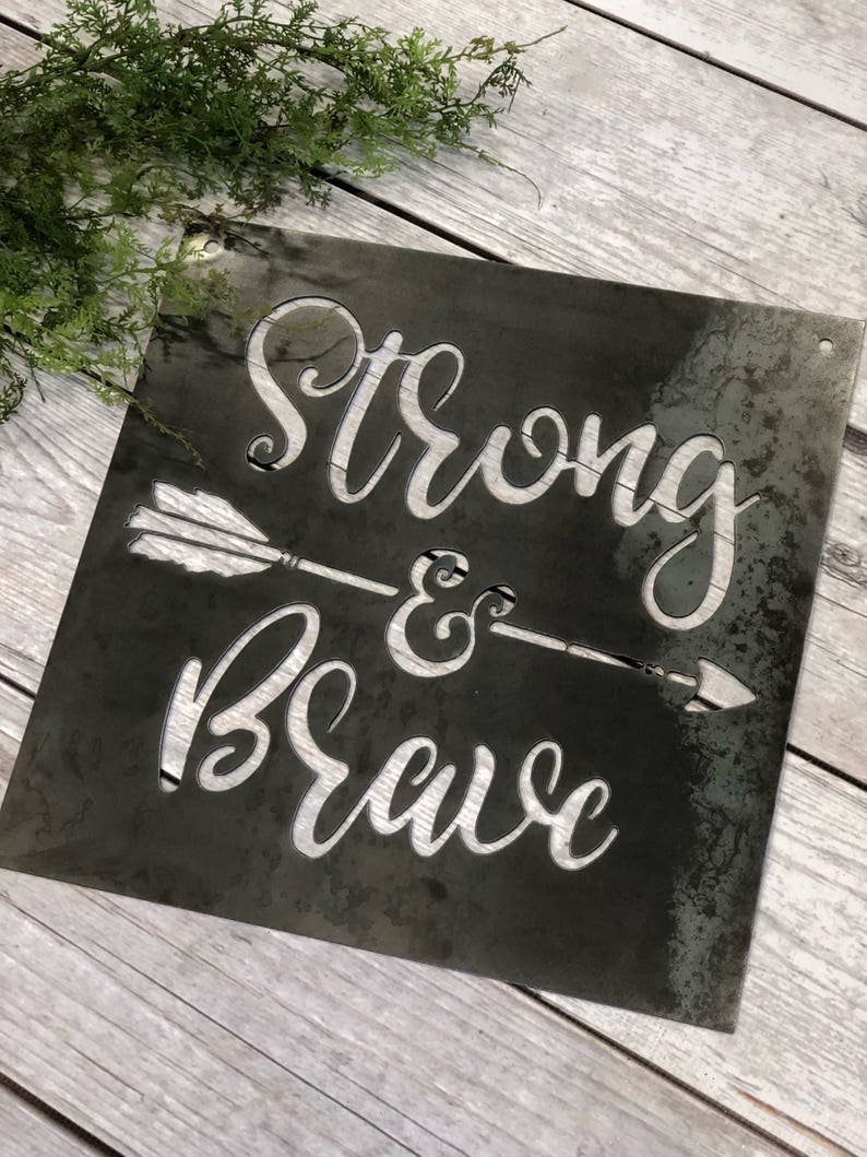 Strong and Brave Metal Sign Inspirational Metal Sign Nursery - Etsy