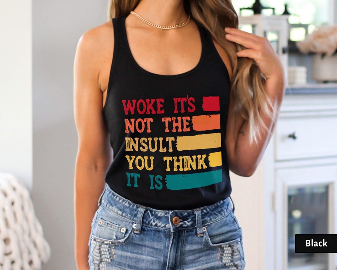 Retro Woke Tank Top, Woke is Not an Insult Shirt, Social Justice ...