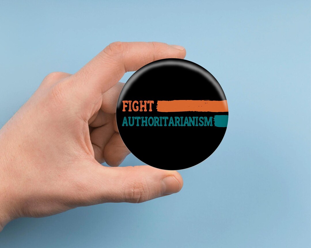 Fight Authoritarianism Button Pin, No Fascist Protest Badge, Pro Worker ...
