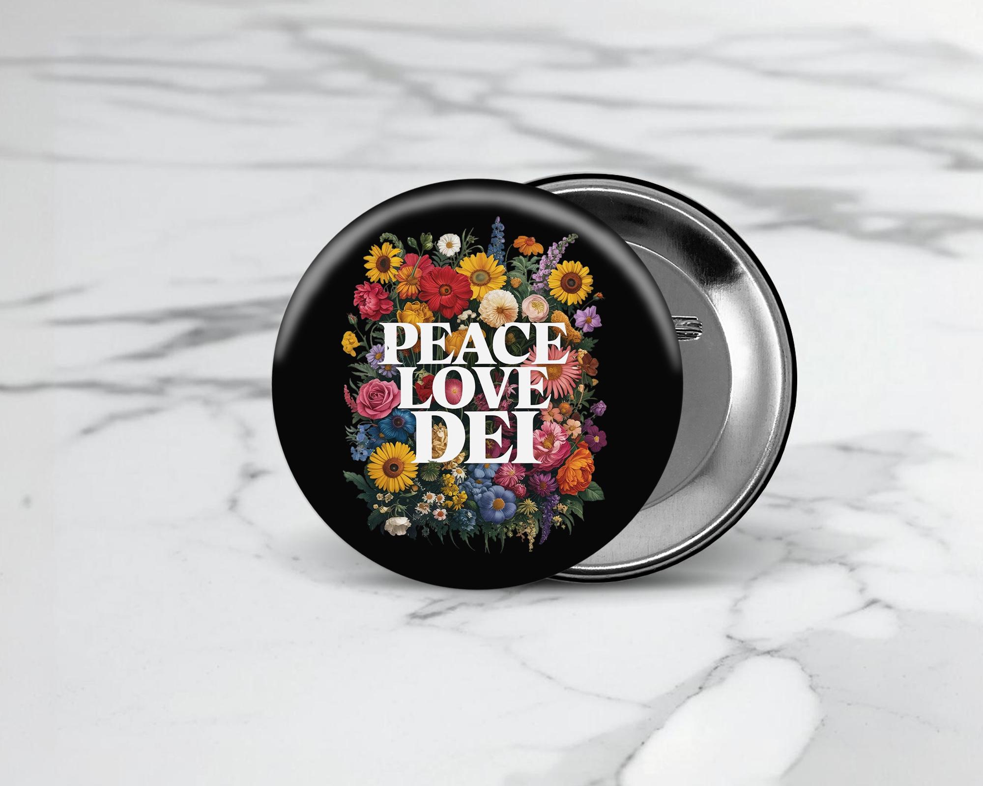 Peace Love DEI Button Pin, Diversity Equity Inclusion Pin, Feminist ...