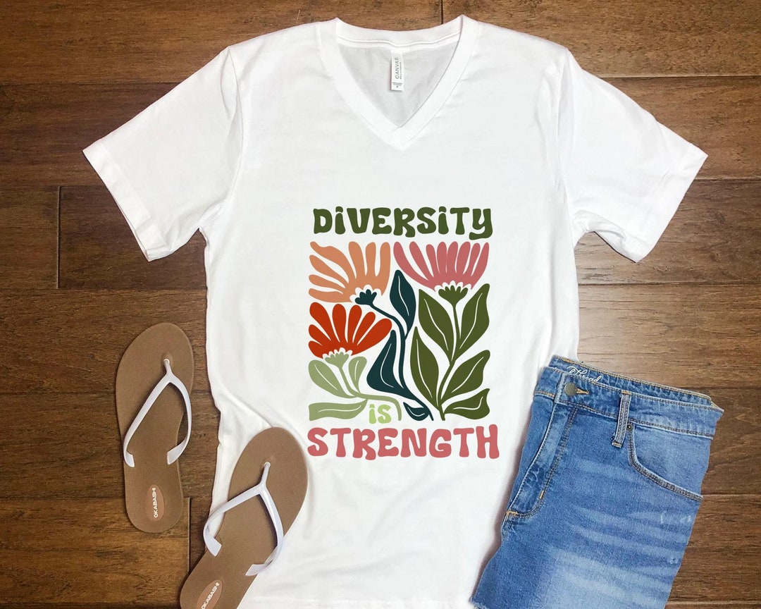Diversity is Strength Shirt, Social Justice Tshirt, DEI Equality V Neck ...
