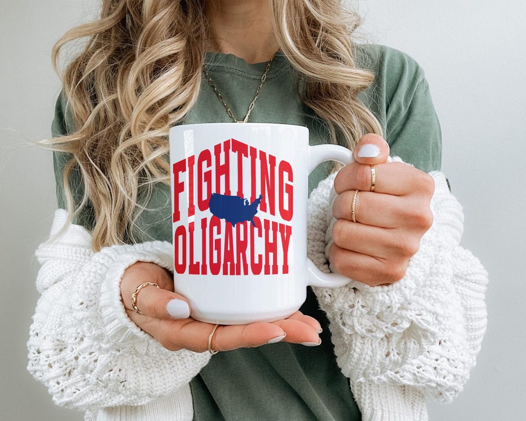 Fight Oligarchy Mug, Anti DOGE Layoff Coffee Cup, No Fascist Protest ...
