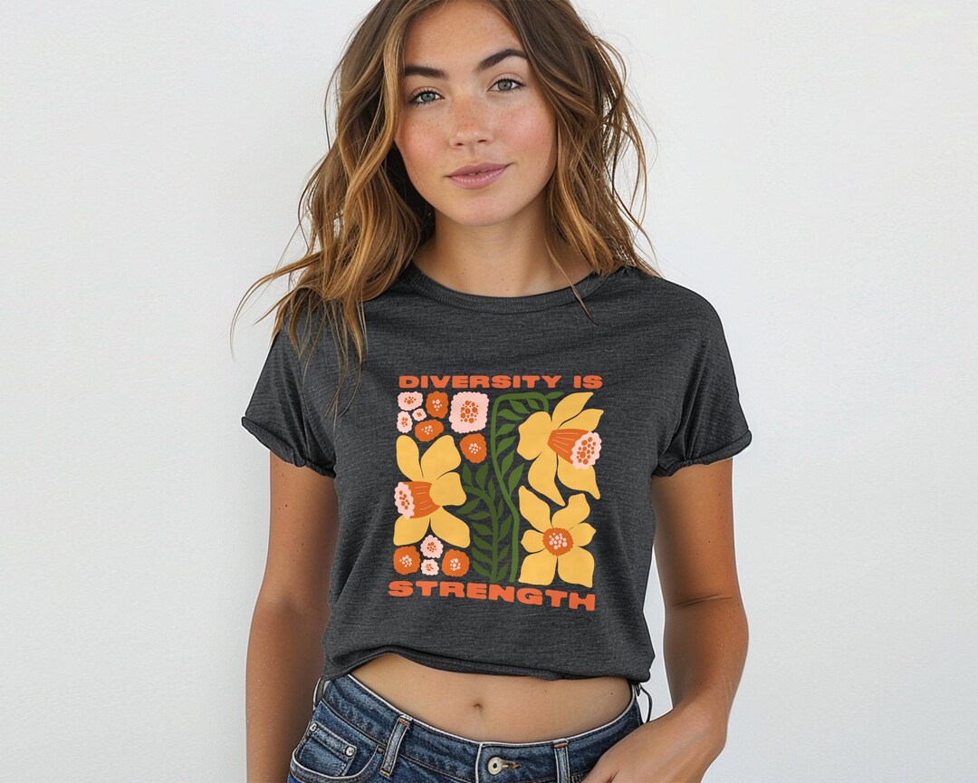 Diversity is Strength Crop Top, Social Justice Feminist Tee, DEI ...