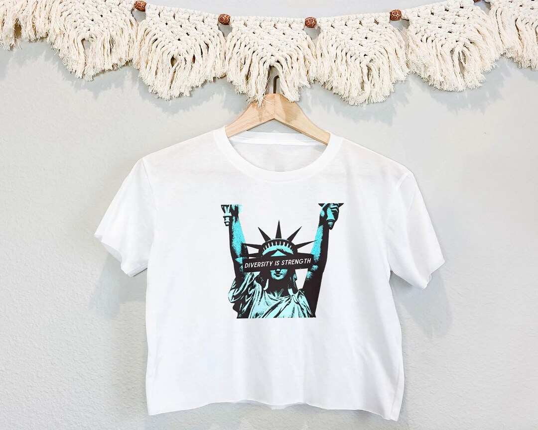 Diversity is Strength Crop Top, Social Justice Activist Tee, Equality ...