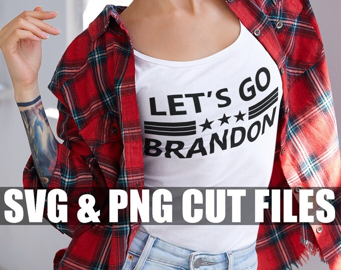 LET'S GO BRANDON // Silhouette Cricut Svg Png // Funny Tshirt // Decal ...