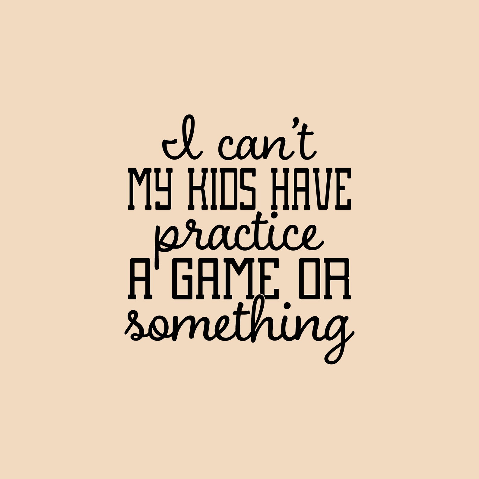 My Kids Have Practice or Something Vinyl Decal, Car Window Decal, Funny ...