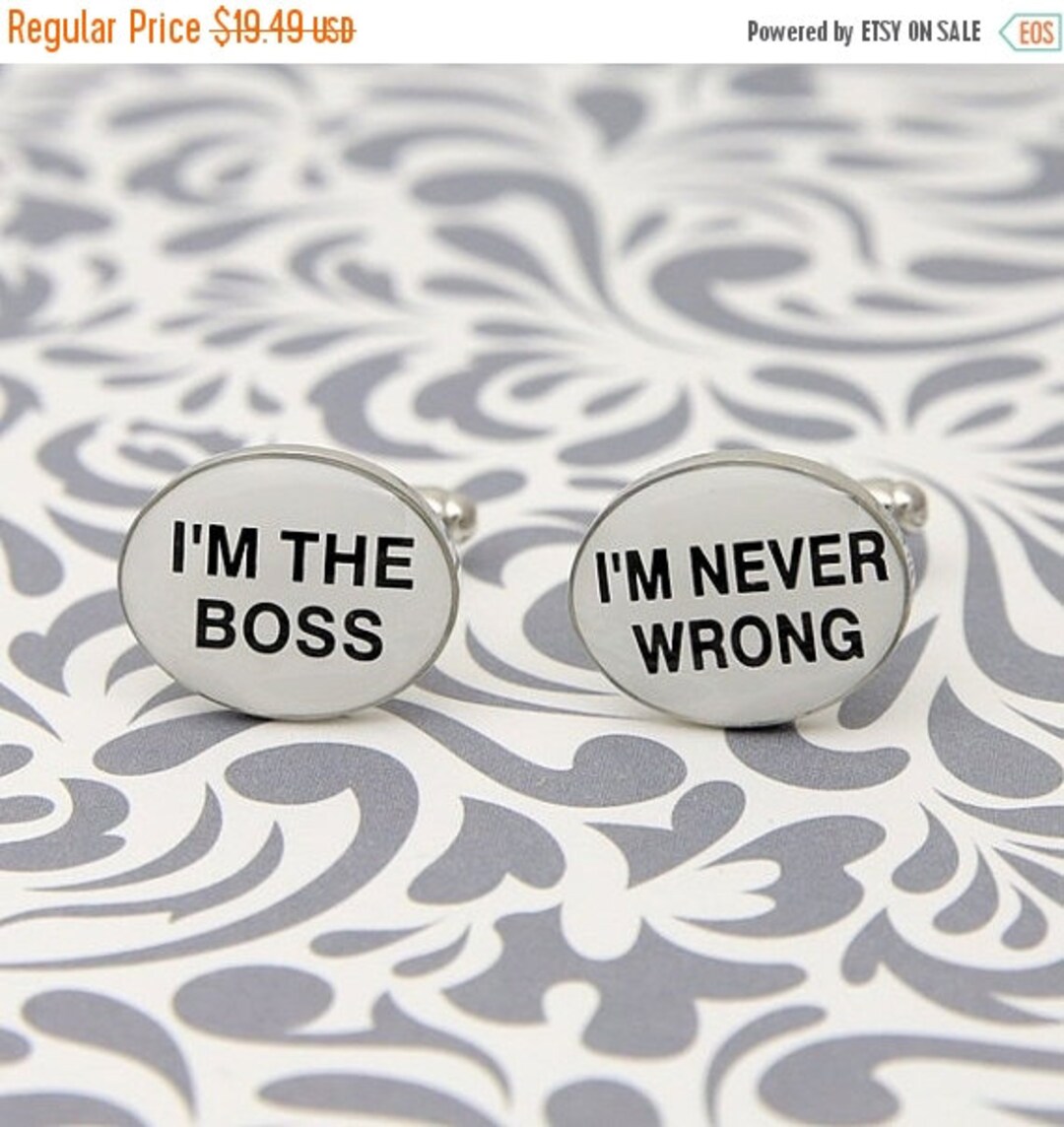 ON SALE I'M the Boss, I'M Never Wrong Work Cufflinks - Etsy