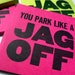 You Park Like A Jag off Sticky Notes - Etsy