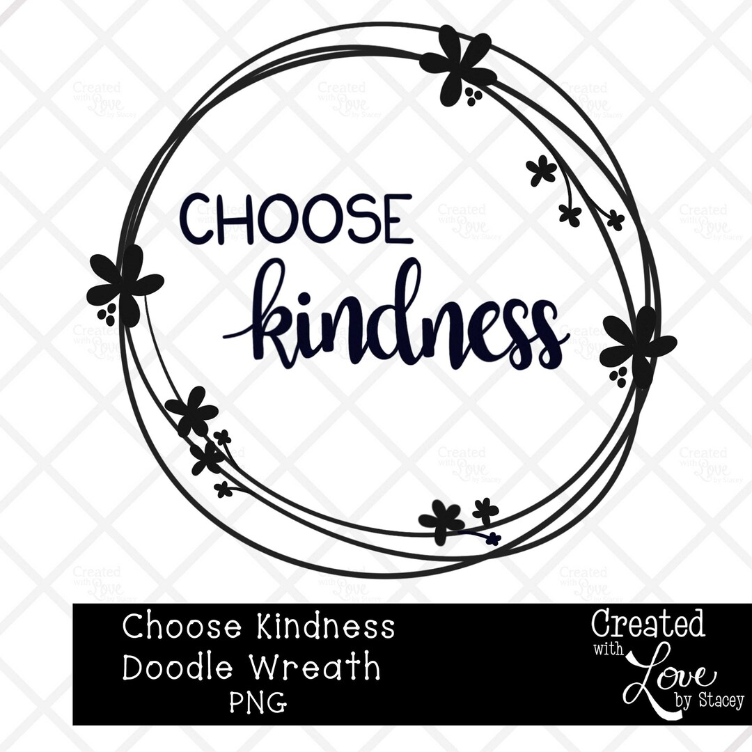 Choose Kindness Doodle Wreath PNG SVG Cricut Silhouette Digital ...