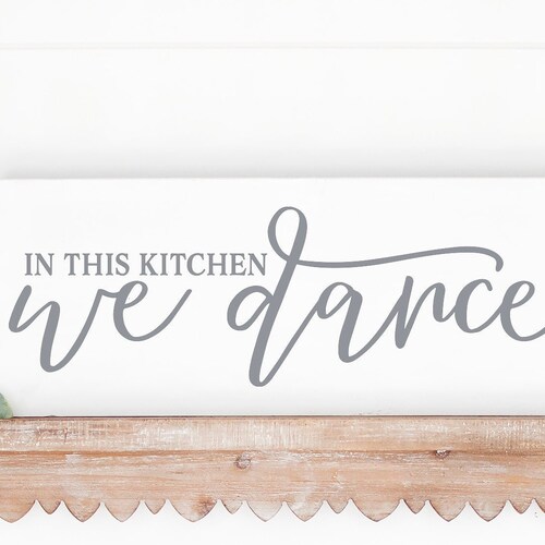 In This Kitchen We Dance Rustic Farmhouse Sign Country Wood Etsy
