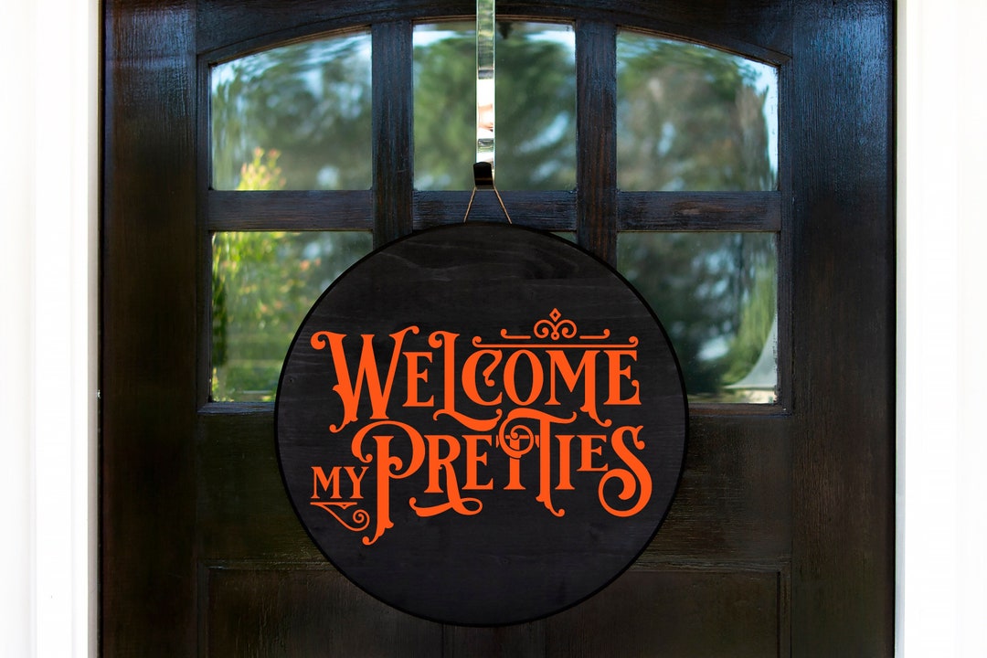 Welcome My Pretties Door Sign| Halloween Decor| Halloween Porch Sign ...