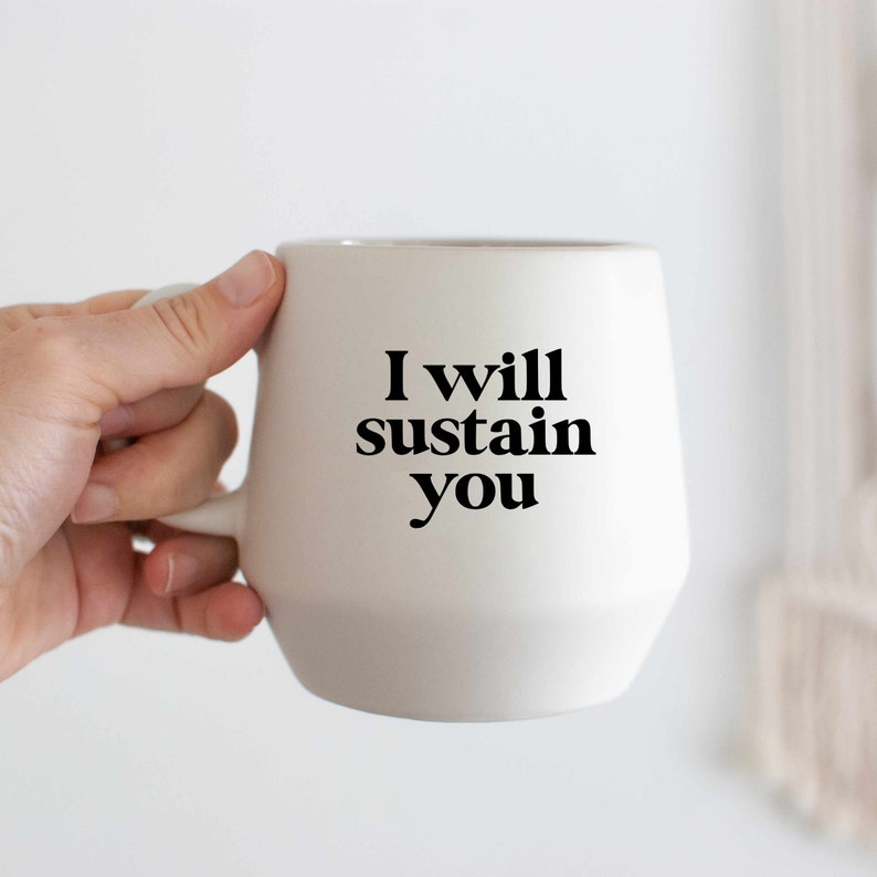I Will Sustain You Mug - Etsy