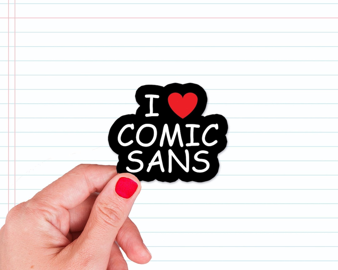 Comic Sans Sticker, Font Appreciation Sticker, Waterproof, Dishwasher ...
