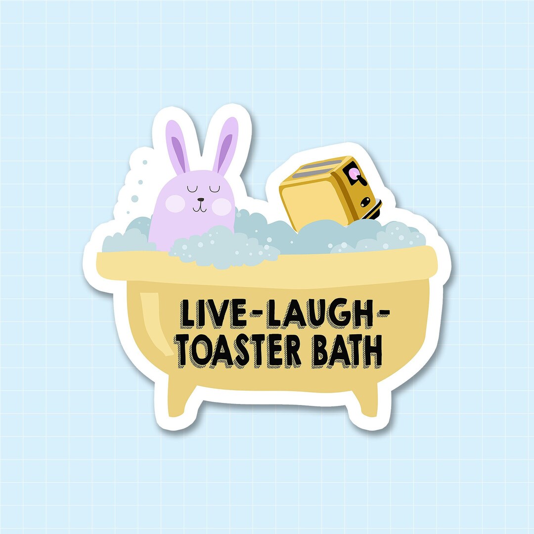 Live Laugh Toaster Bath Sticker / Dark Humour / Funny Sticker - Etsy