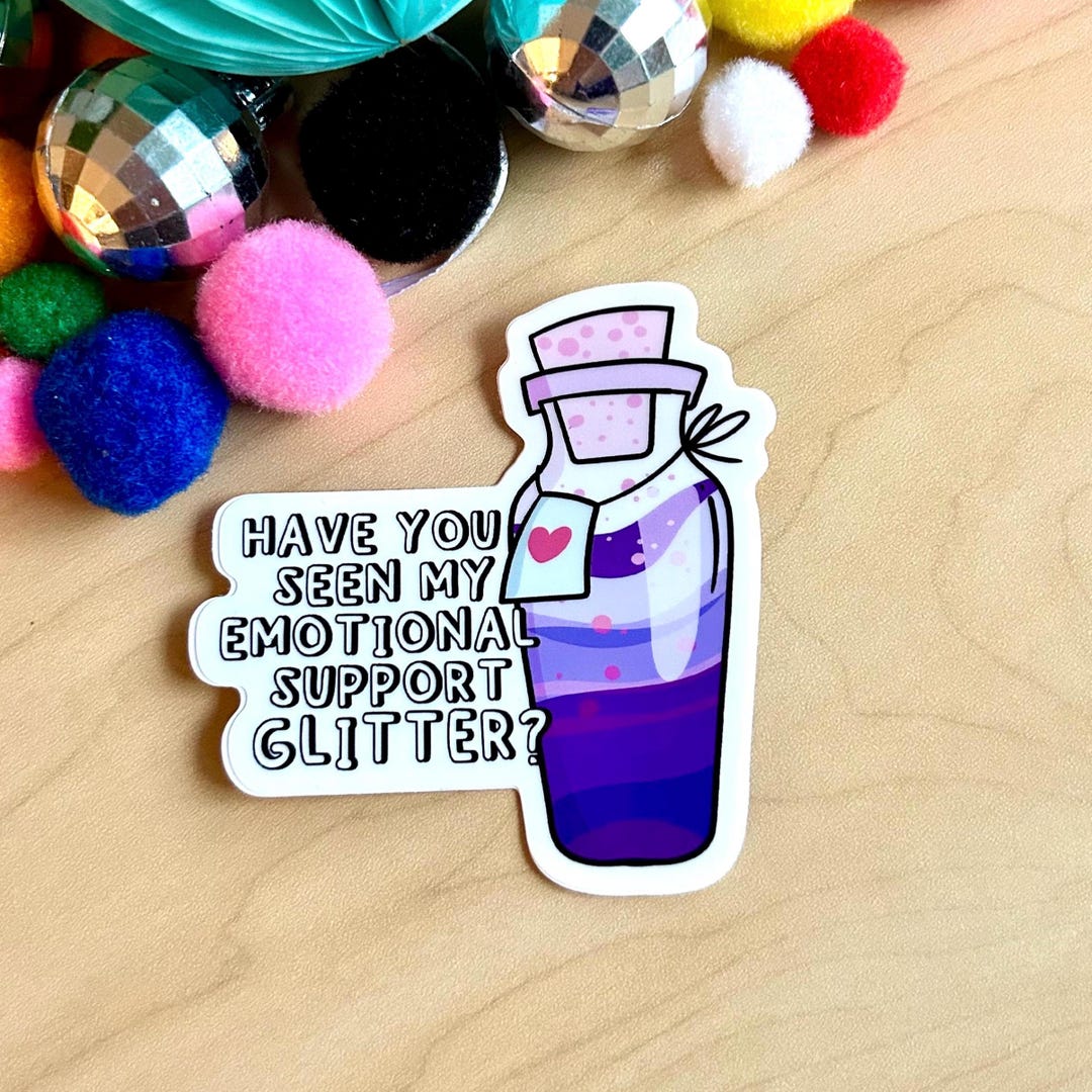 Emotional Support Glitter Sticker / Funny Sticker / Waterproof Sticker ...