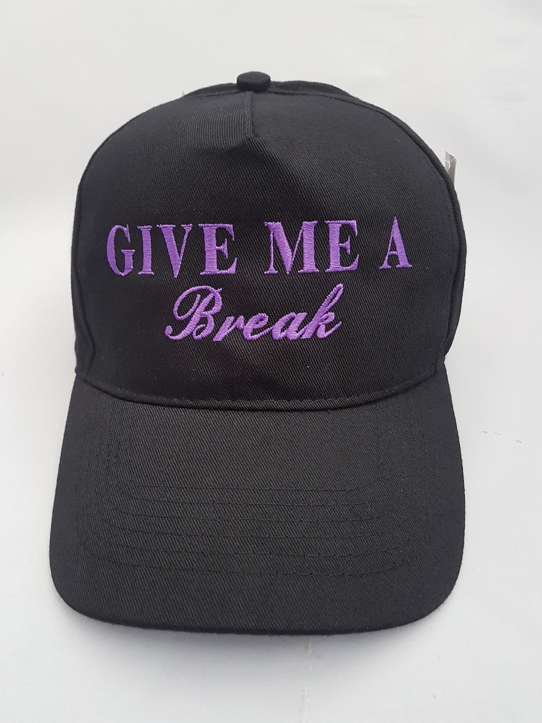 Give Me A Break Embroidered Baseball Cap Hat in 15 Colours and 17 ...