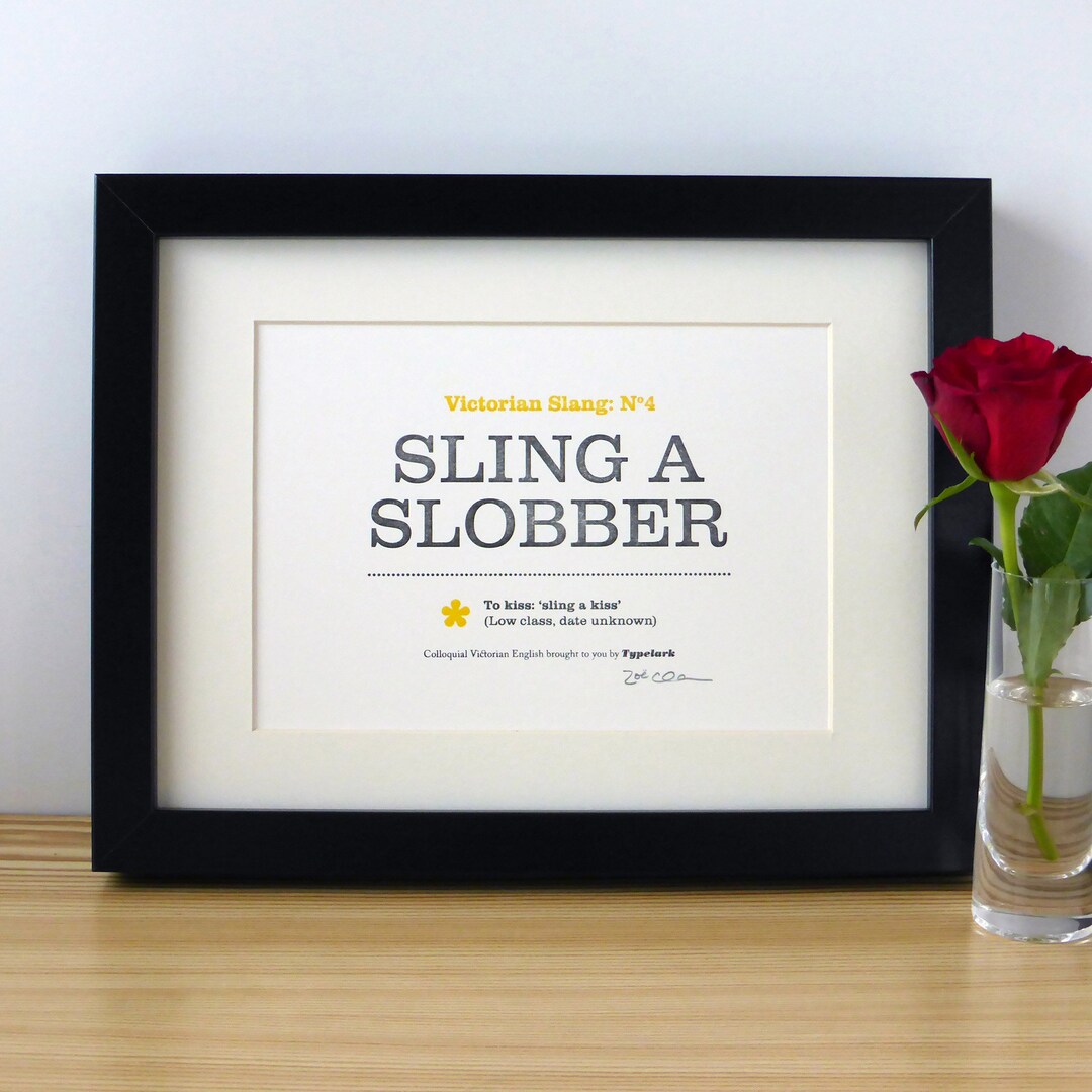 Victorian Slang No.4: Sling A Slobber A5 Letterpress Typographic Print ...