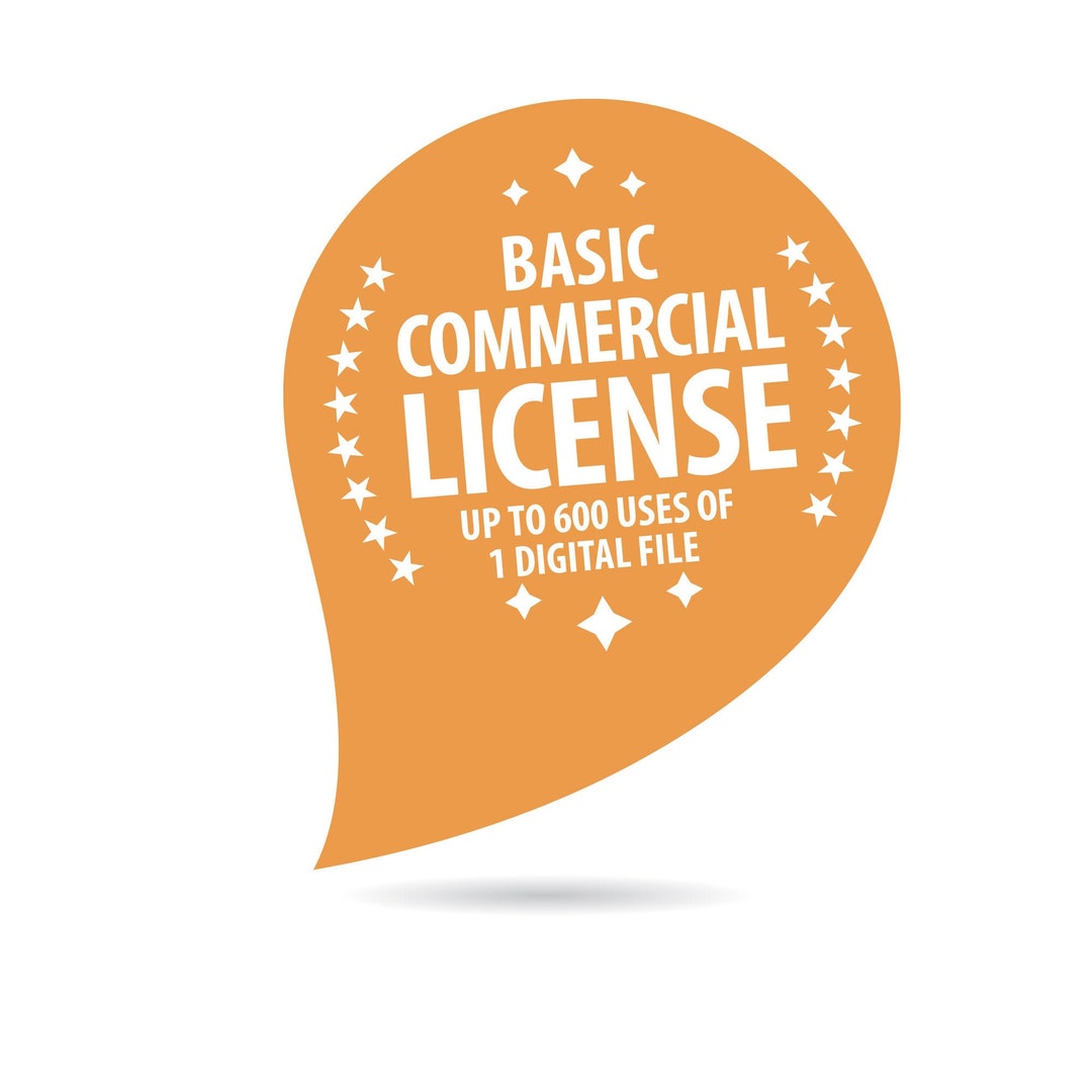 Basic Commercial License: 600 Uses Granted for One Digital Download ...