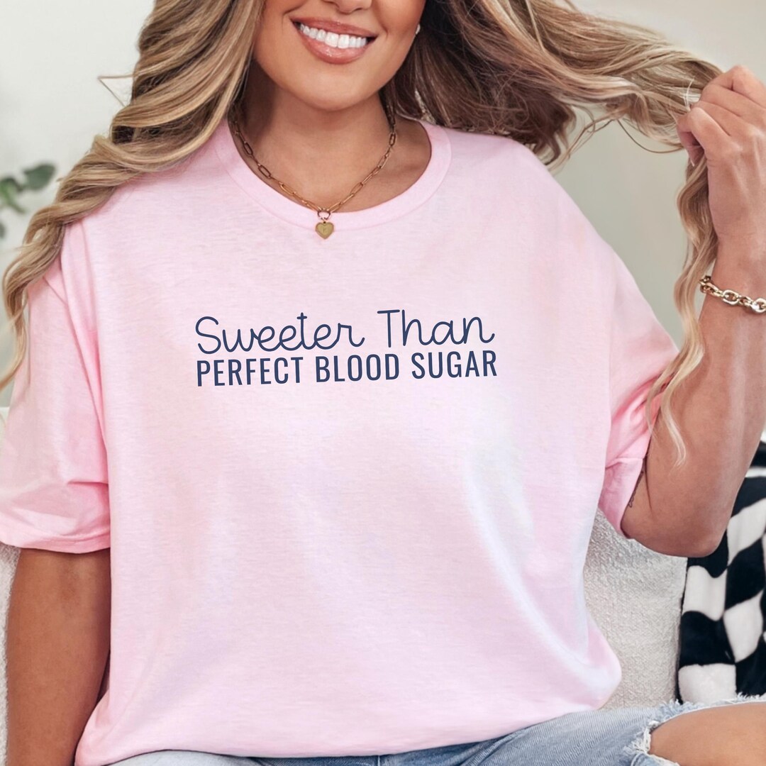 Type 1 Diabetes Shirt T1D Sweeter Than Perfect Blood Sugar Tee Support ...