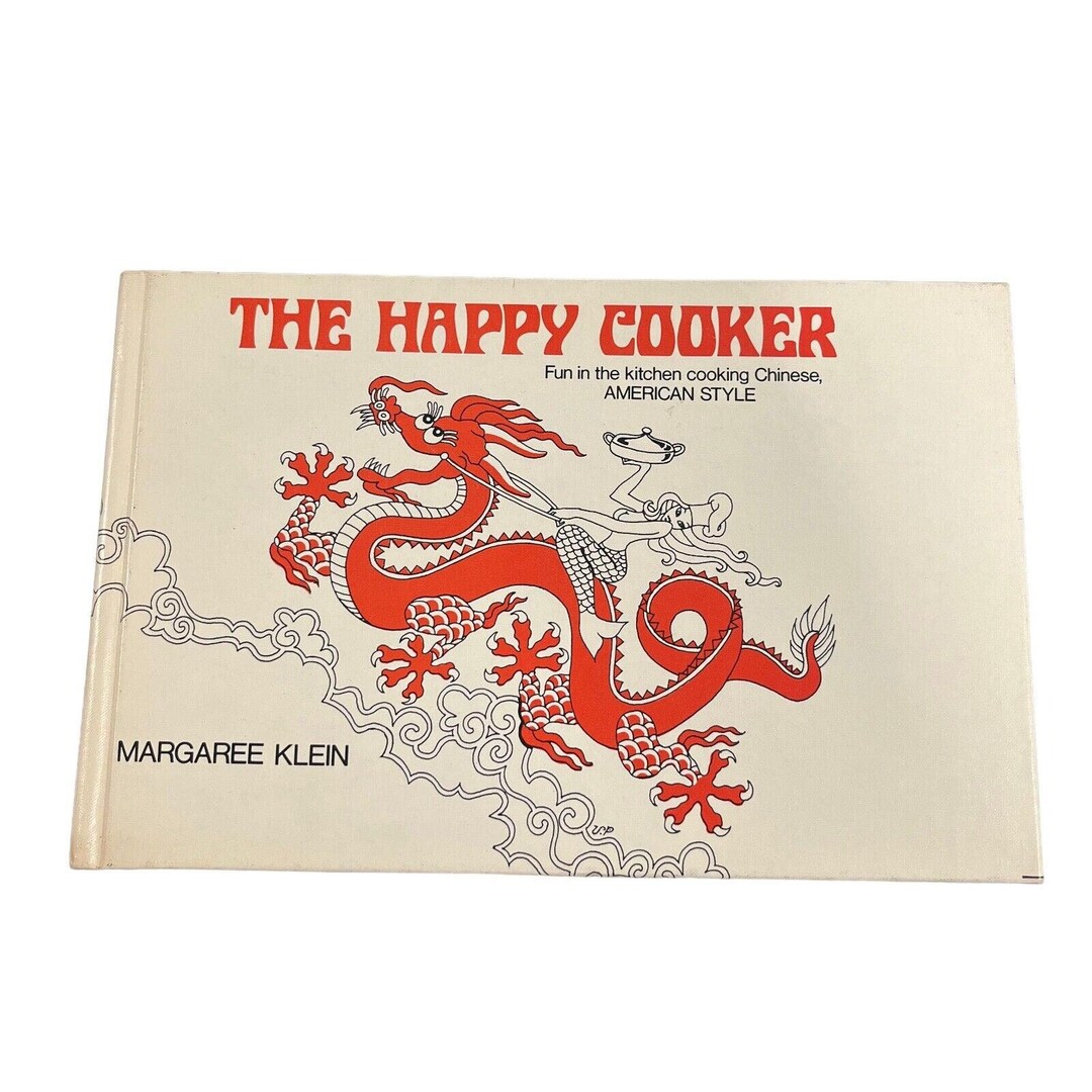Happy Cooker Fun Cooking Chinese Food American Style 1976 HB Cookbook ...