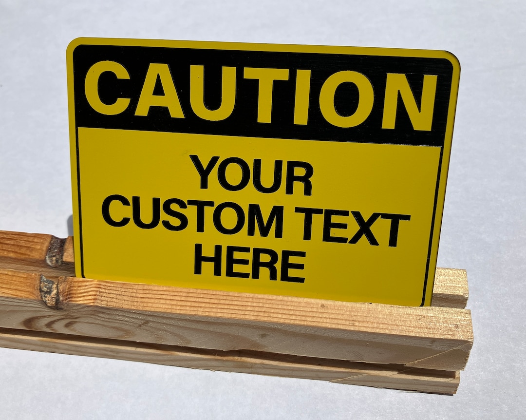Custom Laser Engraved Caution Signs Warning Signs Directional Signs - Etsy