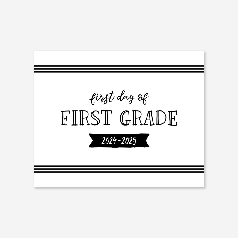 First Grade First Day of School Printable Last Day of School Sign Black ...