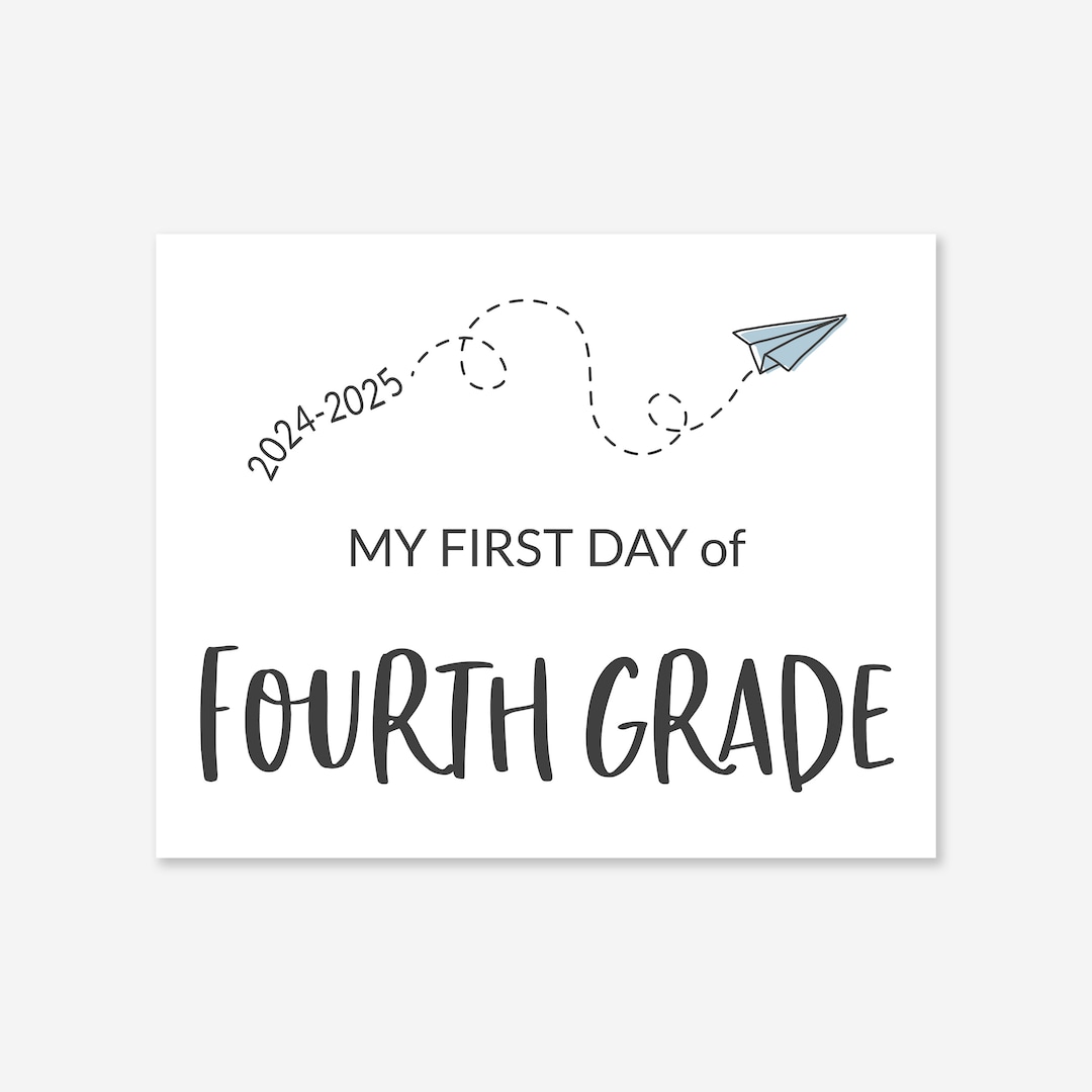 First Day of Fourth Grade Printable | Last Day of 4th Grade School Sign ...