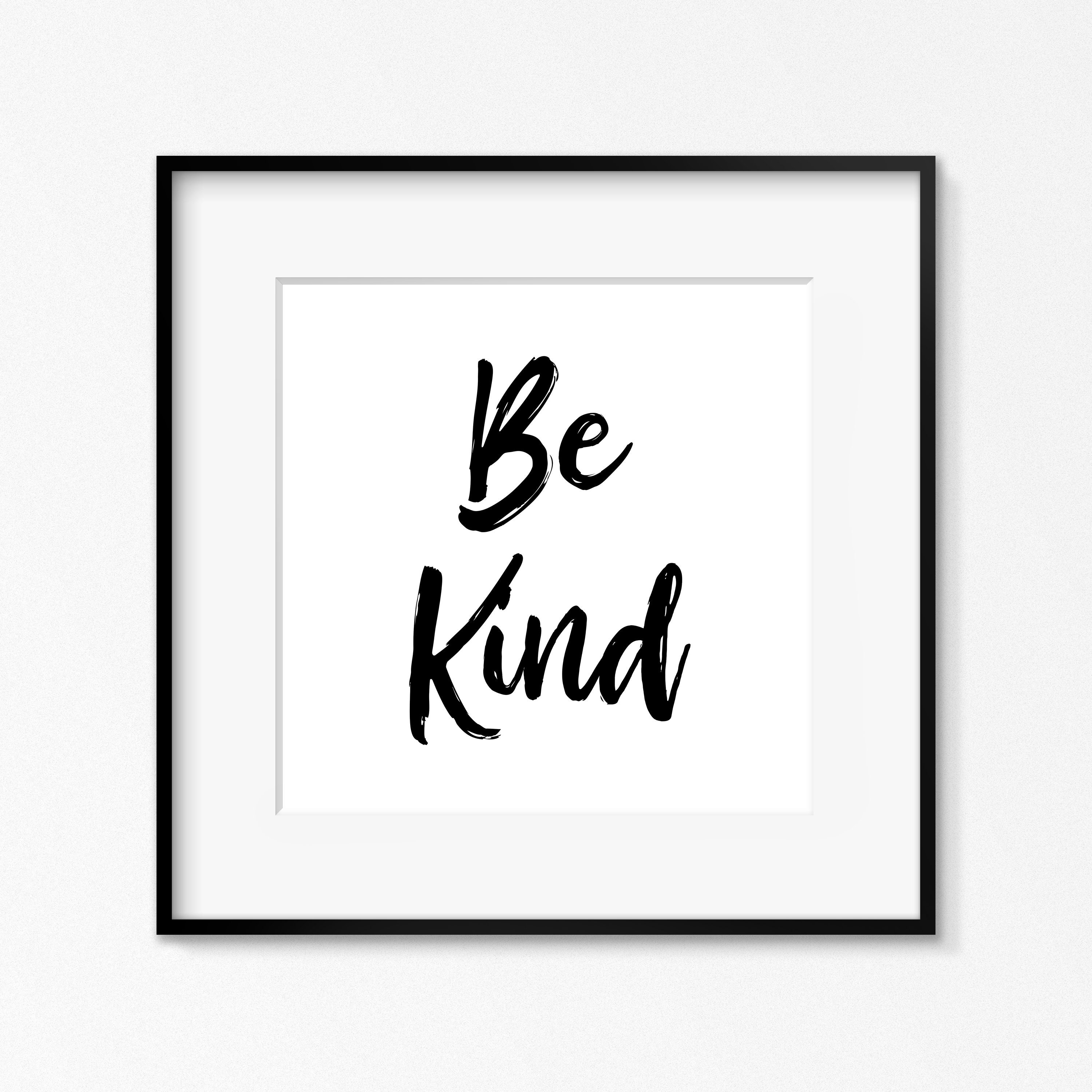 Be Kind Print, Quote Wall Art, Black and White, Typography, Modern ...