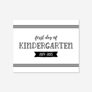 Kindergarten First Day of School Printable Last Day of School Sign ...
