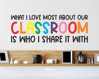 What I Love Most About Our Classroom - Classroom Decal - Rainbow Kids ...