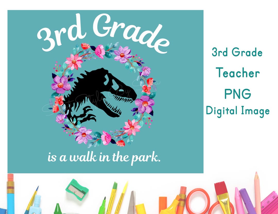 3rd Grade is a Walk in the Park Graphic, Digital PNG, Dinosaur Graphic ...