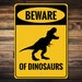 Dinosaurs Beware Sign T-Rex Sign Decor Warning Dino Sign | Etsy