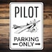 Pilot Parking Sign Airplane Gift Aviator Sign Gift for | Etsy