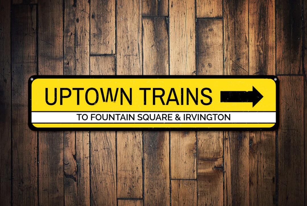 Uptown Trains Directional Arrow Sign, Personalized Train Station Man ...