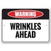 Wrinkles Ahead Sign, Warning Wrinkle, Incoming Wrinkles, Old Man ...