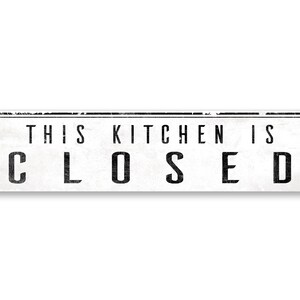 Kitchen Closed Sign, Rustic Kitchen Sign, White & Black Sign, Rustic ...