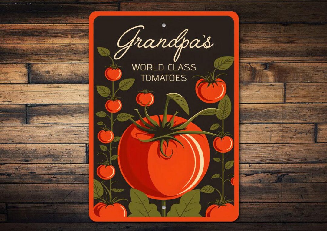 Grandpa's World Class Tomatoes Sign, Farmers Market Sign, Custom Garden ...