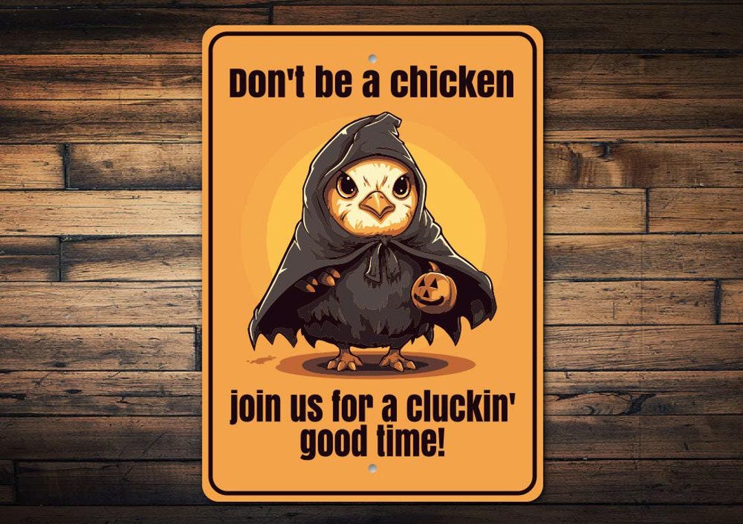 Dont Be A Chicken, Metal Chicken Sign, Halloween Humor Sign Decor ...