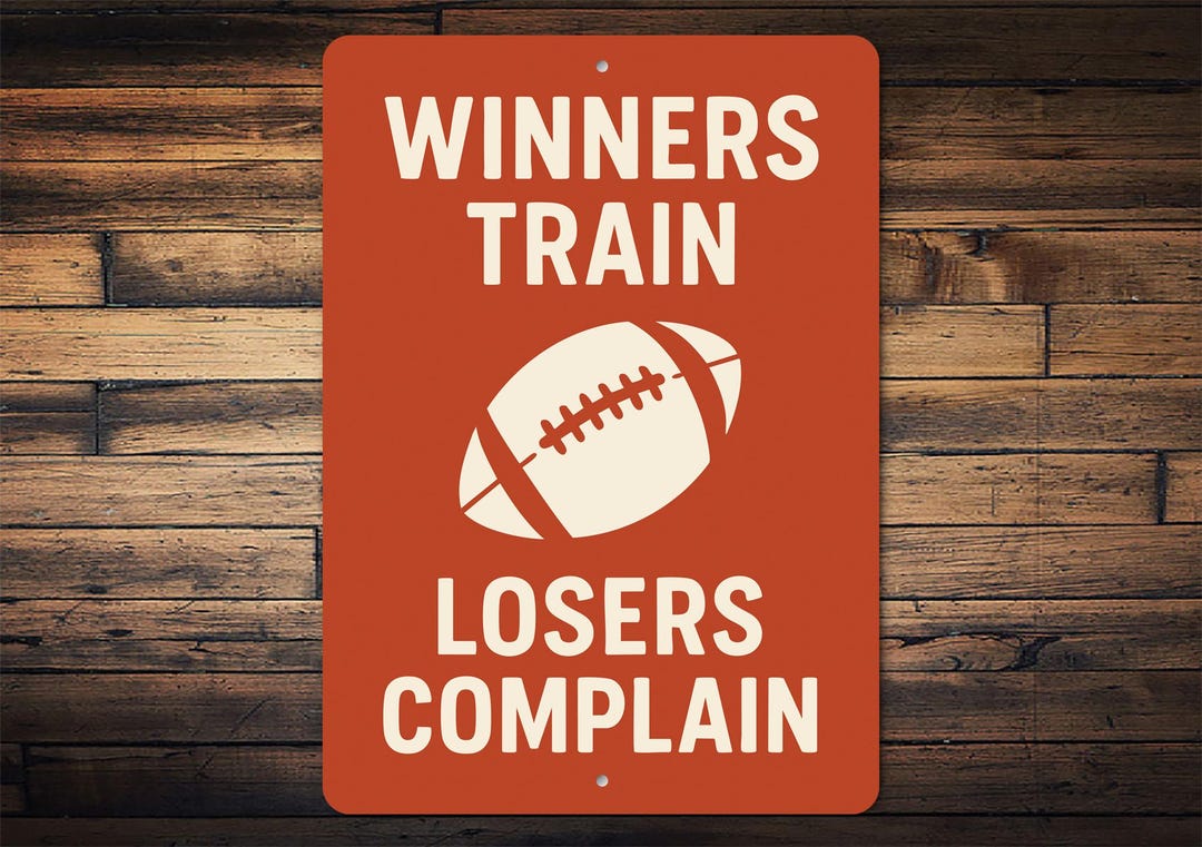 Winners Train Losers Complain Sign, Football Wall Sign, Boys Room Sign ...