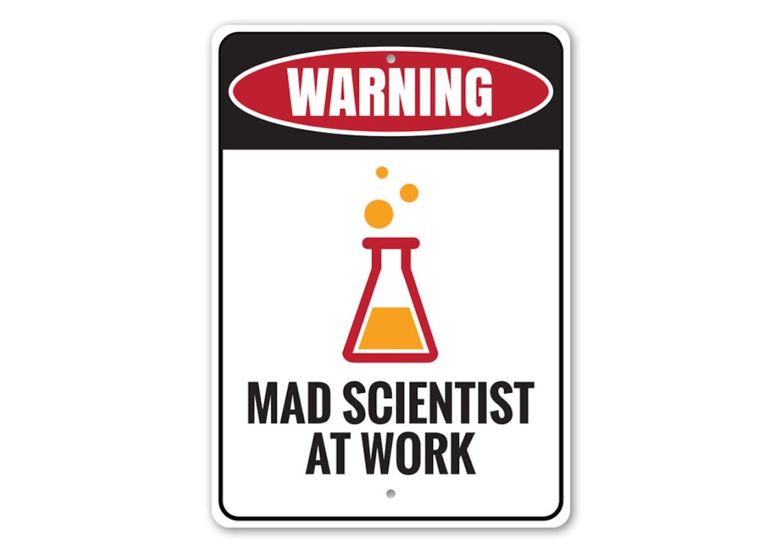 Mad Scientist Sign Warning Scientist Crazy Scientist Sign - Etsy