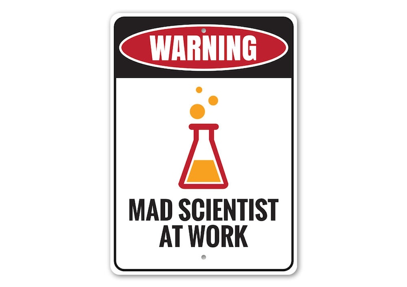 Mad Scientist Sign Warning Scientist Crazy Scientist Sign - Etsy