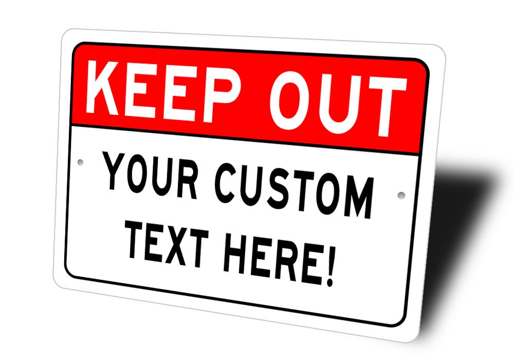 Strong Custom KEEP OUT Sign Your Text Here Sign Custom Keep - Etsy