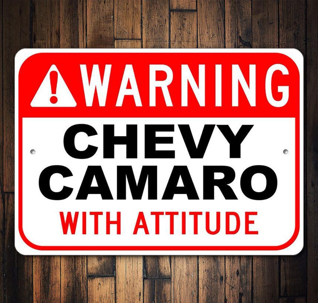 Chevy Camaro With Attitude Sign, Chevy Camaro Decor, Chevy Warning Sign ...