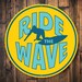 Ride the Wave Sign, Wave Riding, Surf Wave Sign, Surfers Decor, Surf ...