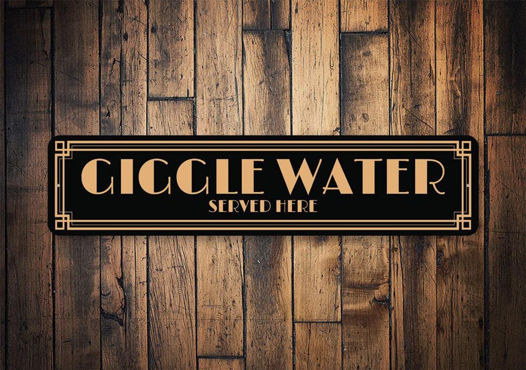 Giggle Water Sign, Giggle Water Served, Served Here Sign, Funny Bar ...