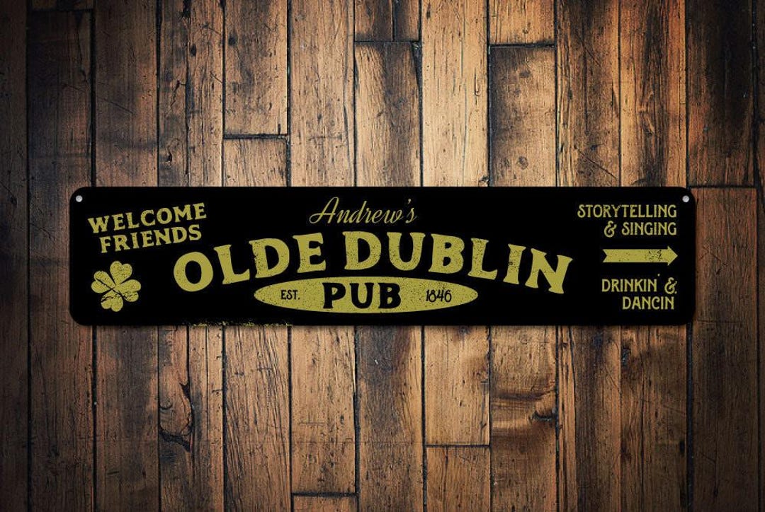 Olde Dublin Irish Pub Sign, Personalized Welcome Friends Bar Decor ...