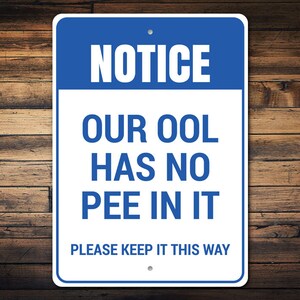 Notice Pool Sign, Dont Pee in Pool, Do Not Pee Sign, Please Get Out ...