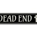 Dead End Sign, Rest in Peace Signs, Dead End Halloween, Halloween Sign ...