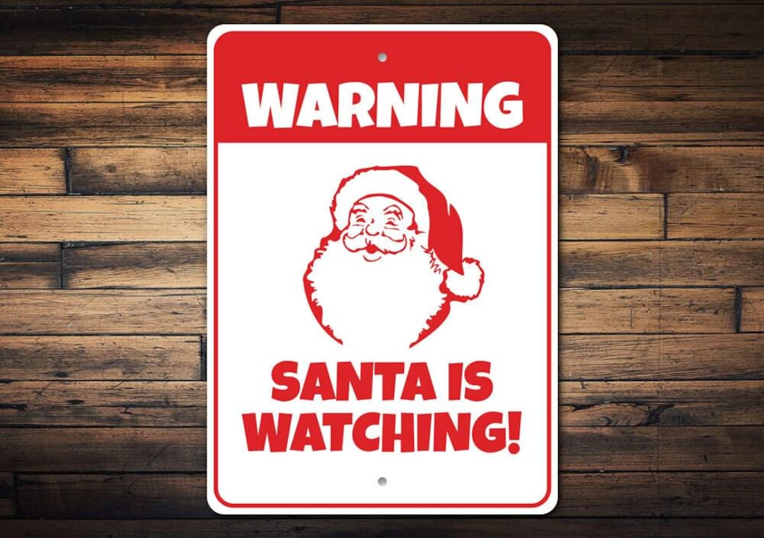 Santa Watching Sign, Santa Clause Sign, Santa Warning Sign, Santa Gift ...